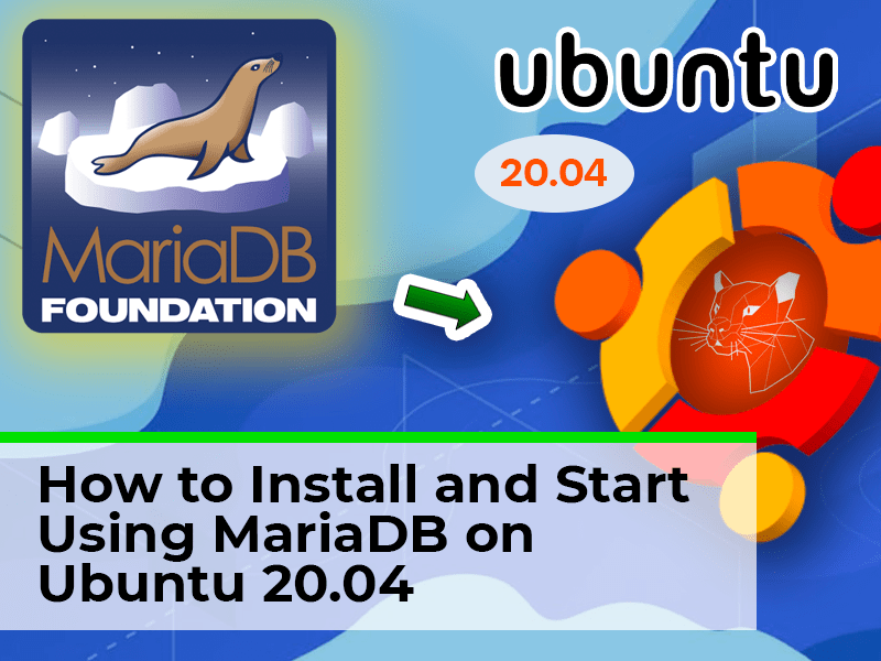 【How to Install and Start Using MariaDB on Ubuntu 20.04】 BLOG ᐈ Host-World.com