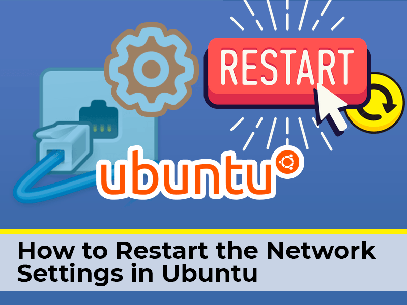 【How to Restart the Network Settings in Ubuntu】 BLOG ᐈ Host-World.com